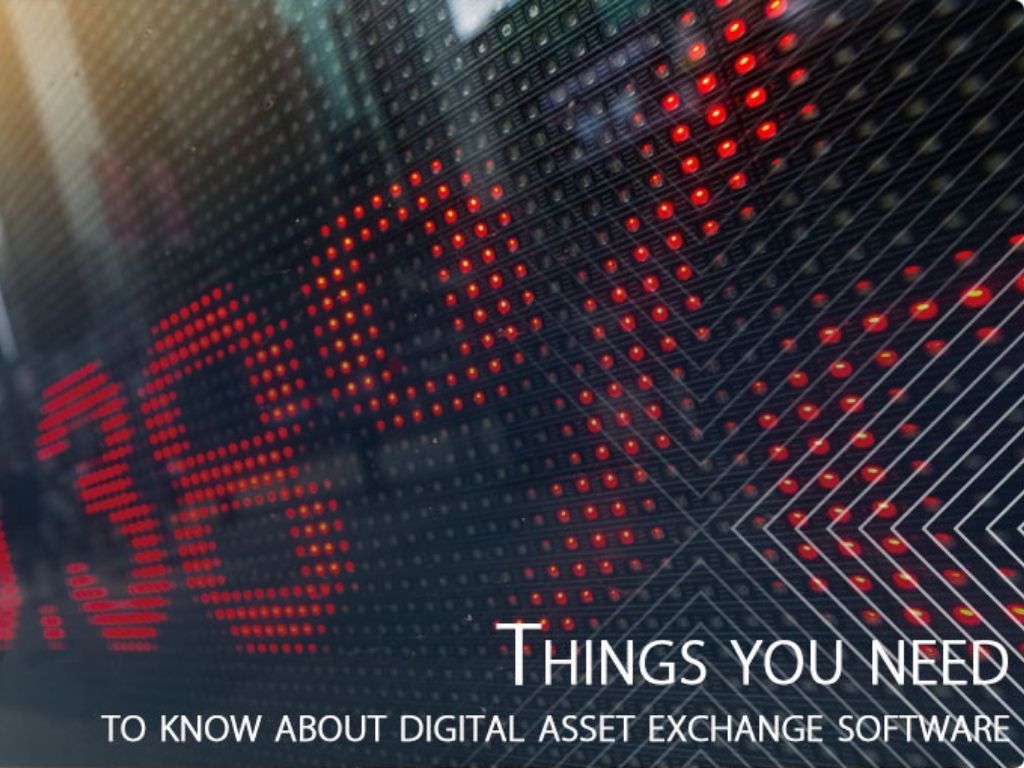 Things you need to know about digital asset exchange software | WLCES